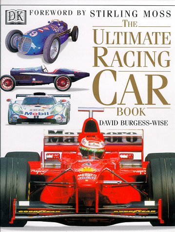 The Ultimate Racing Car Book [Paperback] David Burgess-Wise and Stirli ...