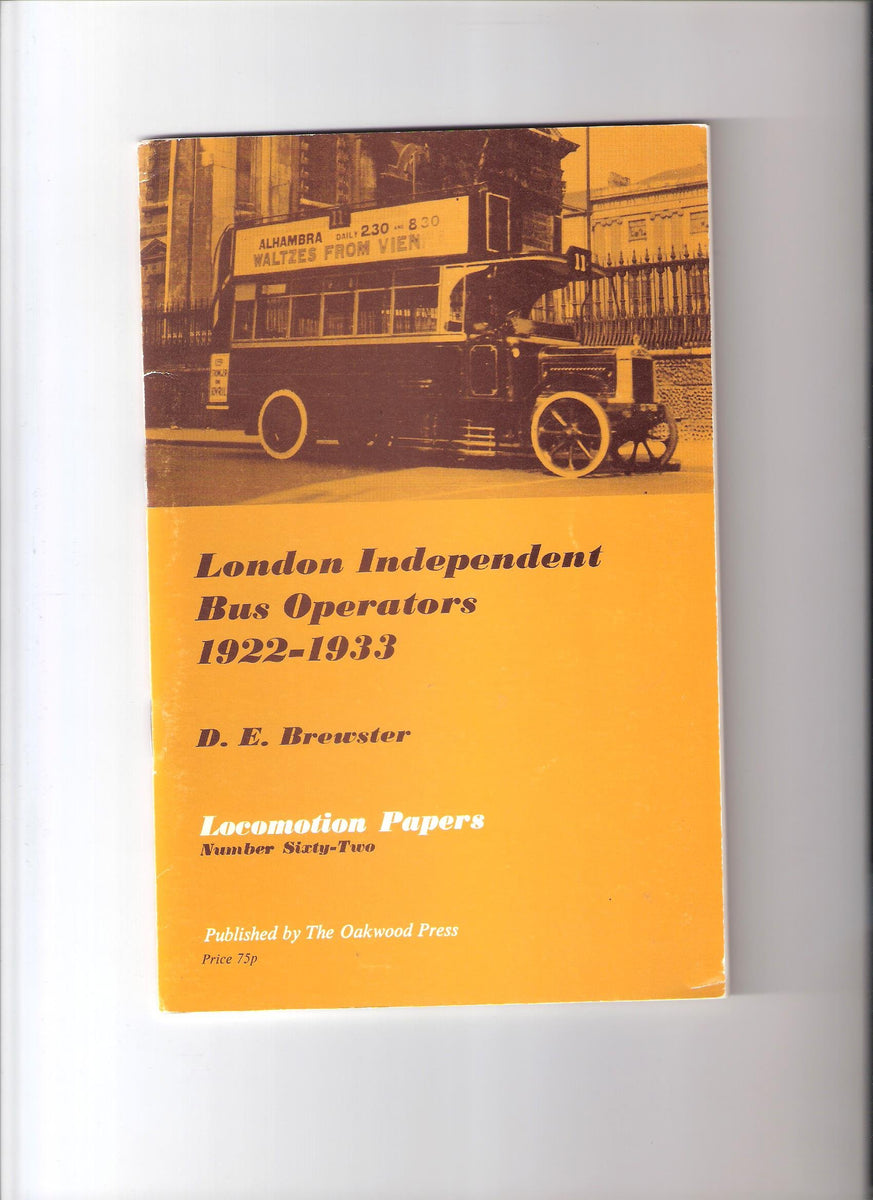 London Independent Bus Operators 1922-1933 [Pamphlet] Brewster, D. E ...