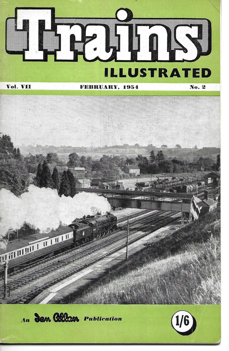 Trains Illustrated, Ian Allan, February 1954, Vol VII No 2. – RoverUK.co.uk